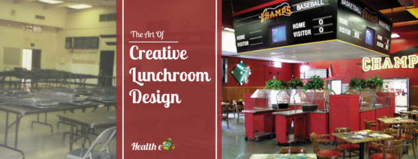 The Art of School Lunchroom Design | Health-e Pro